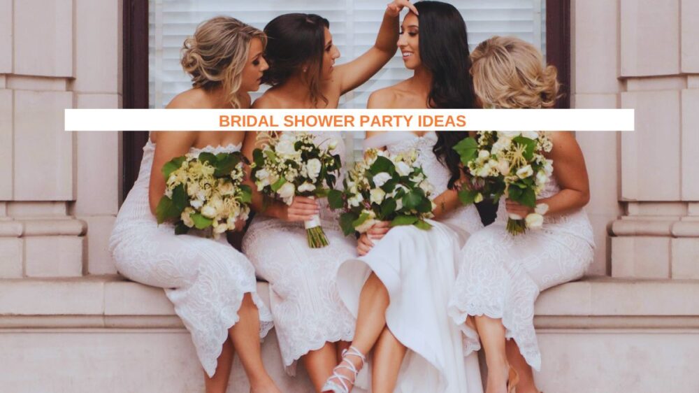 15 Creative Bridal Shower Party Ideas To Celebrate The Bride